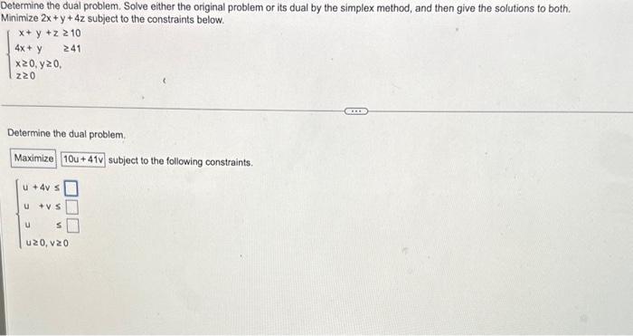 Solved Determine the dual problem. Solve either the original | Chegg.com