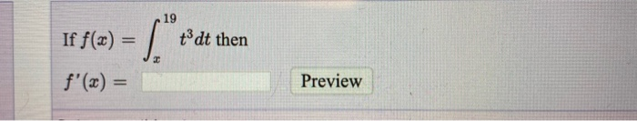 Solved If f(x) = [*r*dt then Preview f'() = f'(5) = Preview | Chegg.com
