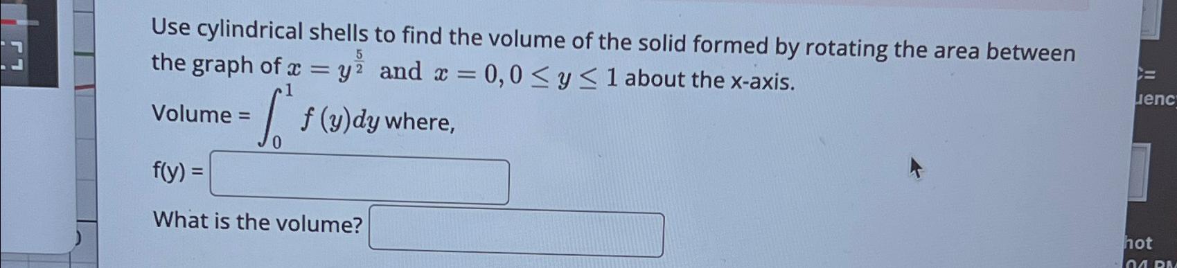 Solved Use cylindrical shells to find the volume of the | Chegg.com