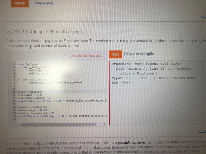 Solved Check Show answer Fees zyDE 8.3.1. Adding methods to | Chegg.com