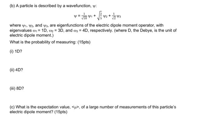 (b) A particle is described by a wavefunction, ψ : | Chegg.com