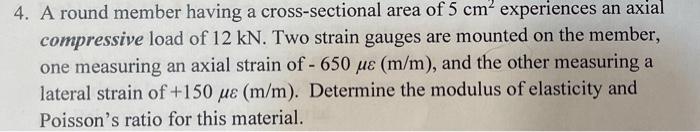 Solved 4. A round member having a cross-sectional area of 5 | Chegg.com