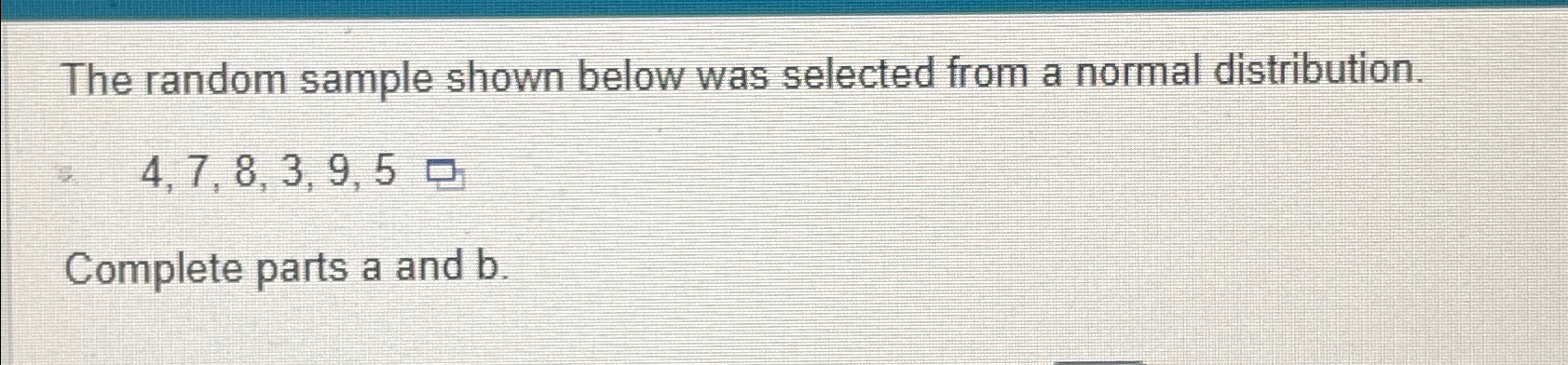 The random sample shown below was selected from a | Chegg.com