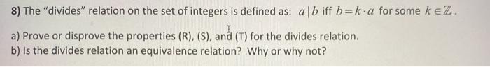 Solved 8) The "divides” relation on the set of integers is | Chegg.com