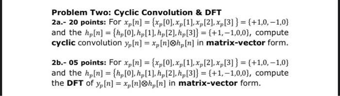 Solved Problem Three: Convolution & DFT 25 points: Repeat | Chegg.com