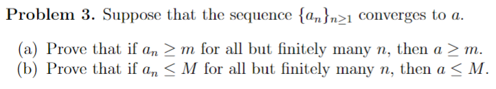 Solved Problem 3. ﻿Suppose that the sequence {an}n>=1 | Chegg.com