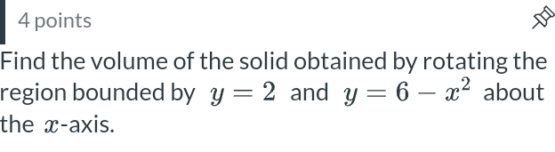 Solved 4 ﻿pointsFind the volume of the solid obtained by | Chegg.com