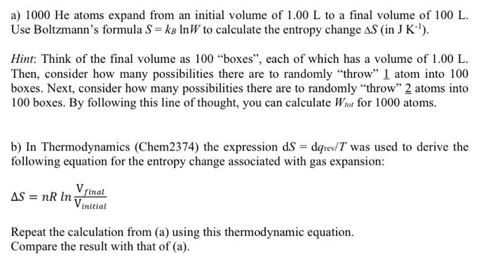 Solved Use Boltzmann's formula S=kBlnW to calculate the | Chegg.com