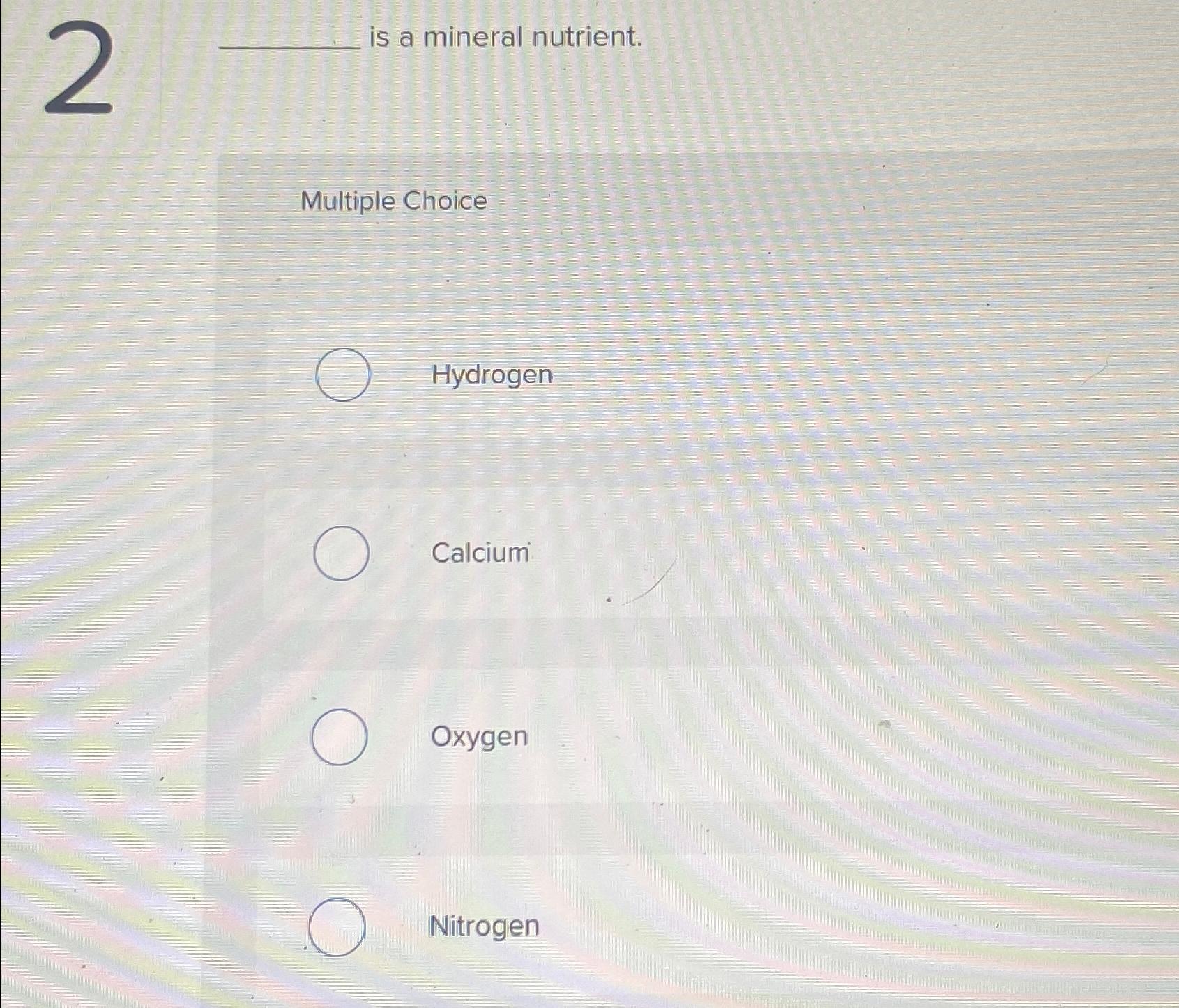 Solved 2is a mineral nutrient.Multiple | Chegg.com