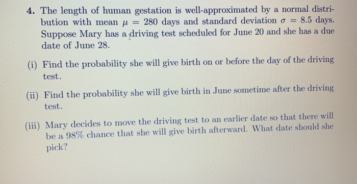 Solved 4. The length of human gestation is well-approximated | Chegg.com