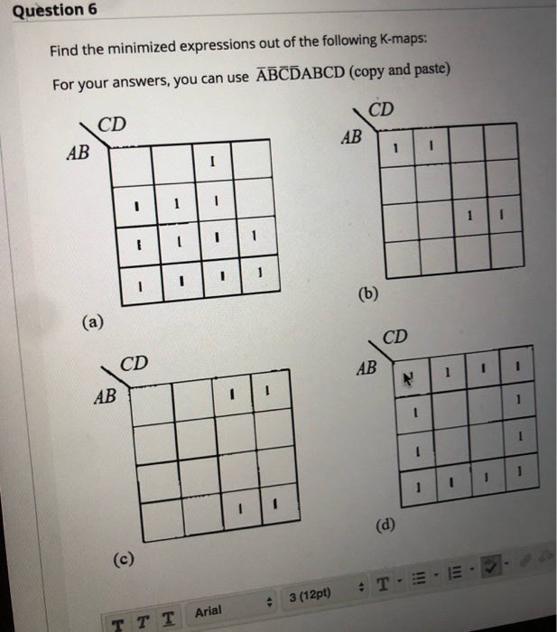 Solved Question 6 Find the minimized expressions out of the | Chegg.com