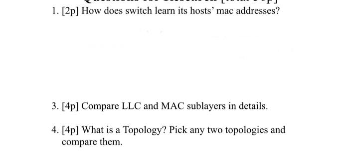 Solved 1. [2p] How does switch learn its hosts' mac | Chegg.com