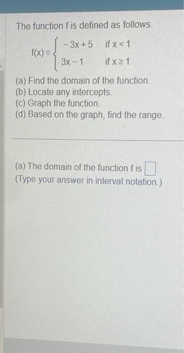 Solved The function f is defined as follows. f(x)={−3x+53x−1 | Chegg.com