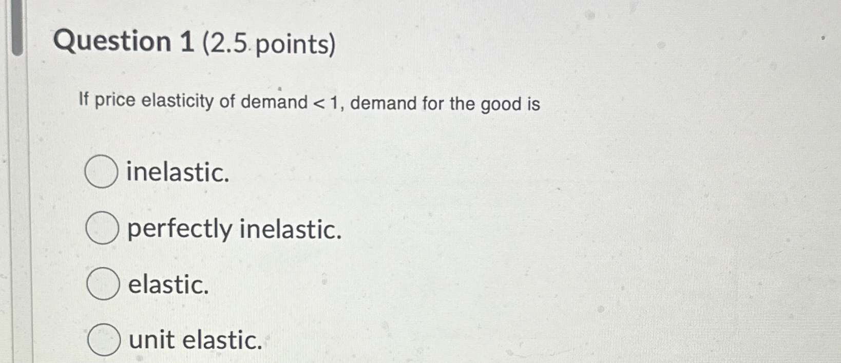 Solved Question 1 (2.5 ﻿points)If price elasticity of demand | Chegg.com