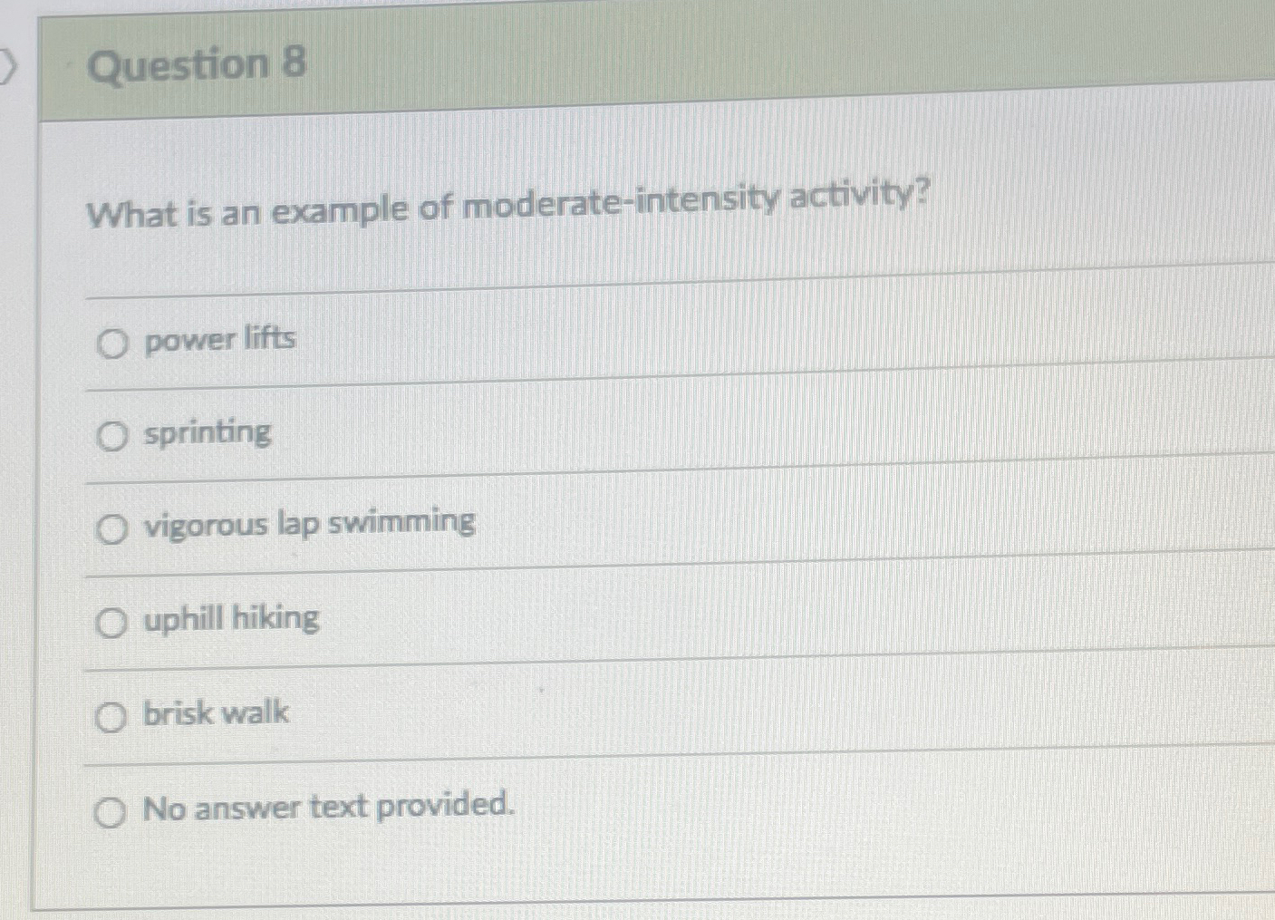 Solved Question 8What is an example of moderate-intensity | Chegg.com