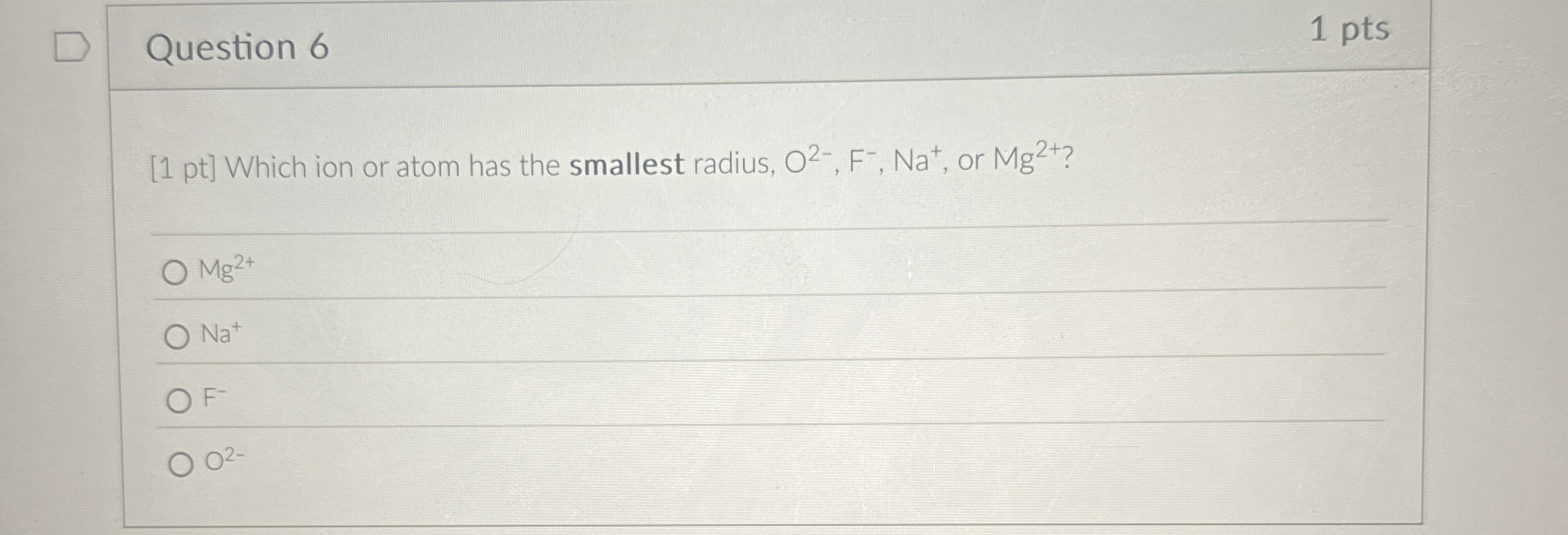 High Quality SOLUTION Question 61 ﻿pts[1 ﻿pt] ﻿Which ion or atom has the | Chegg.com