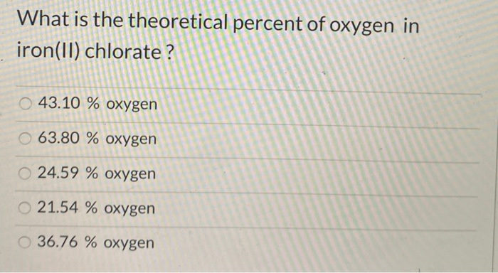 Solved What is the theoretical percent of oxygen in iron(II) | Chegg.com