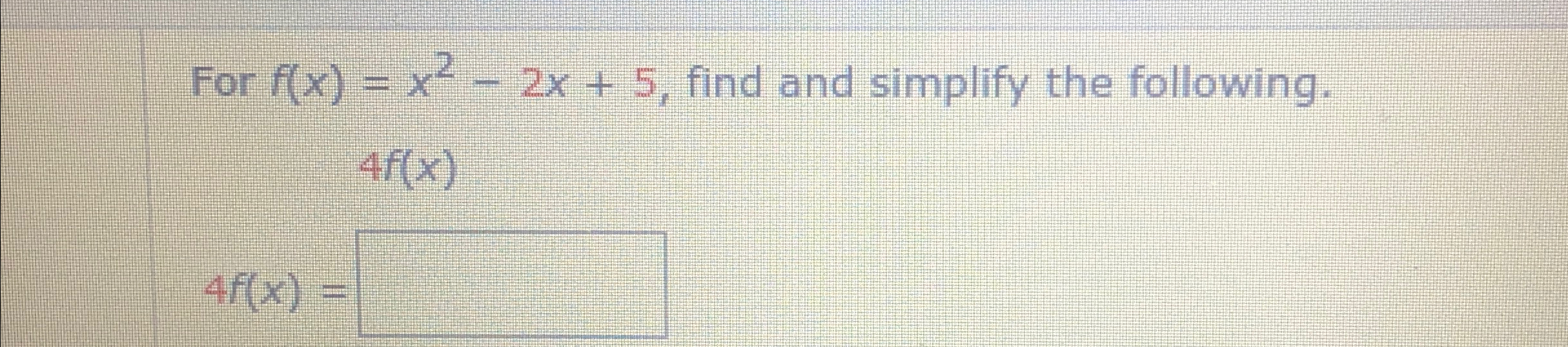 Solved For f(x)=x2-2x+5, ﻿find and simplify the | Chegg.com