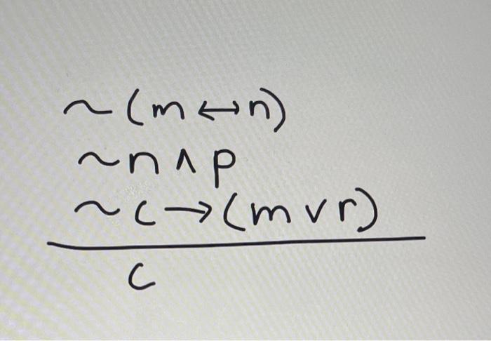 Solved ∼(m↔n) ∼n∧p c∼→(m∨r) | Chegg.com
