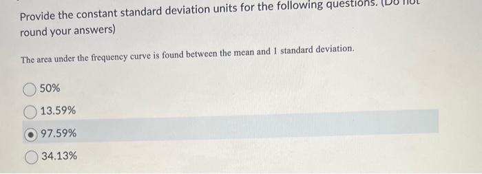 Solved Provide the constant standard deviation units for the | Chegg.com