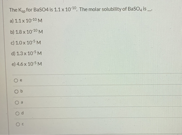 Solved The Ksp for BaSO4 is 1.1 x 10-10. The molar | Chegg.com