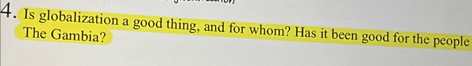 Solved Is globalization a good thing, and for whom? Has it | Chegg.com