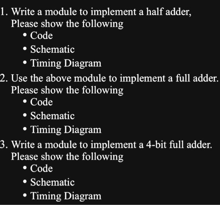 Solved 1. Write a module to implement a half adder, Please | Chegg.com