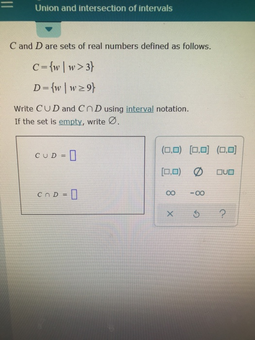 Solved Union and intersection of intervals C and D are sets | Chegg.com