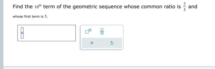Solved Find the 10th term of the geometric sequence whose | Chegg.com