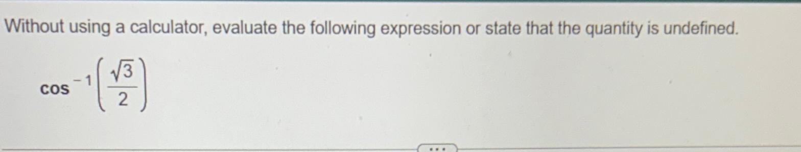 Solved Without using a calculator, evaluate the following | Chegg.com