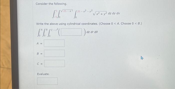 Solved Consider the following. \\[ \\int_{-5}^{5} | Chegg.com