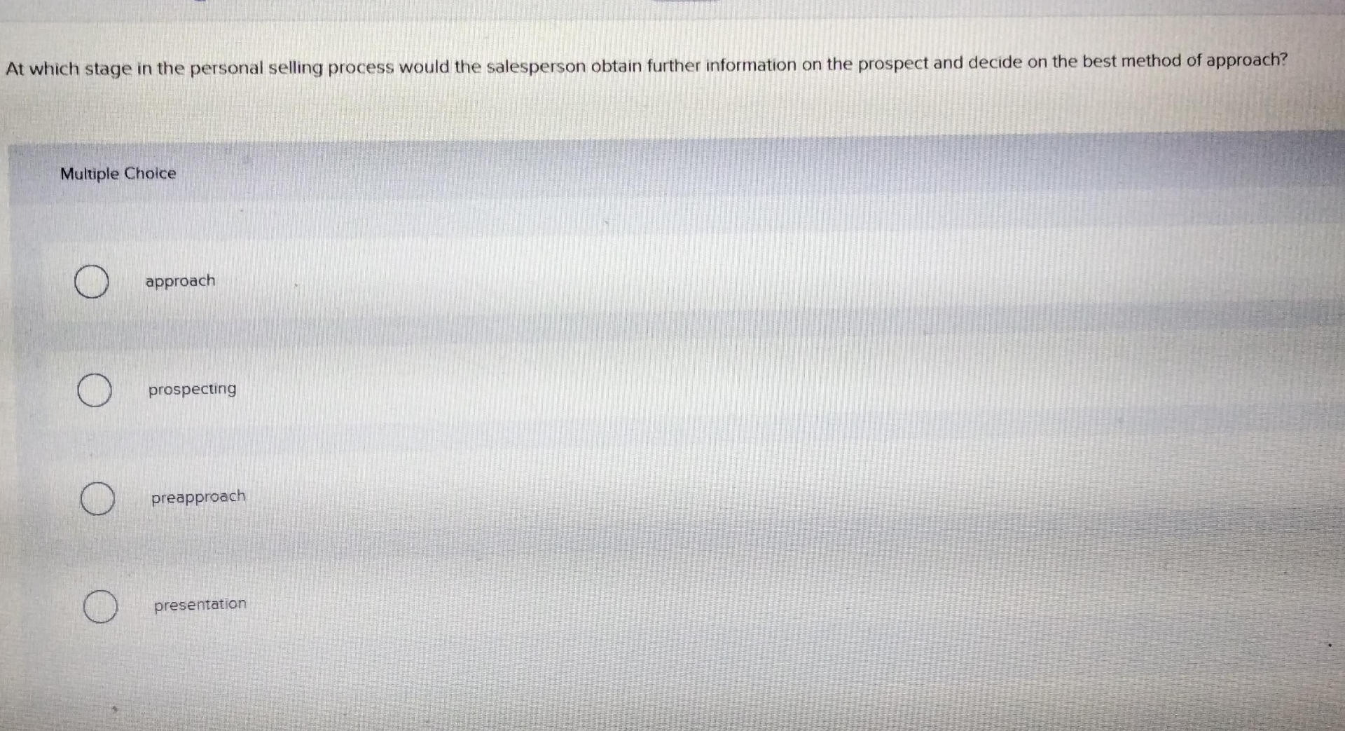 Solved At which stage in the personal selling process would | Chegg.com