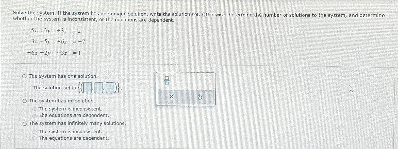Solved Solve The System If The System Has One Unique