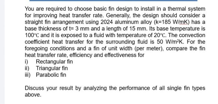 Solved You are required to choose basic fin design to | Chegg.com