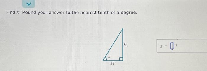 Solved Find x. Round your answer to the nearest tenth of a | Chegg.com