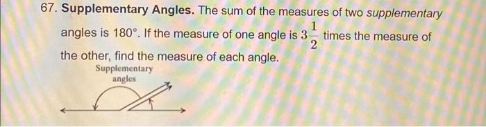 Solved 67. Supplementary Angles. The sum of the measures of | Chegg.com