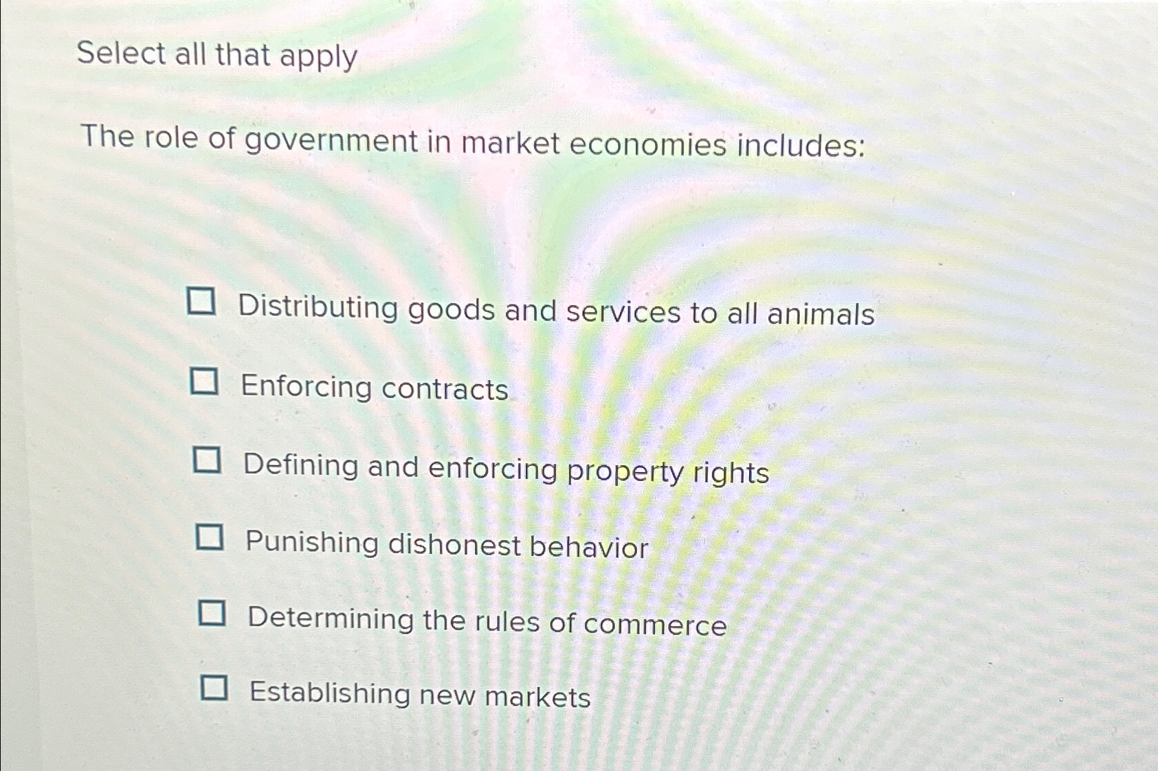 Solved Select all that applyThe role of government in market | Chegg.com