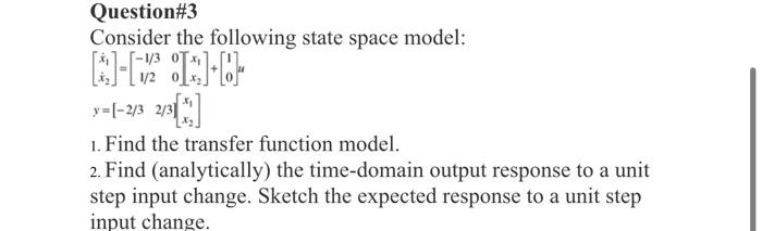 Solved Question\#3 Consider the following state space model: | Chegg.com
