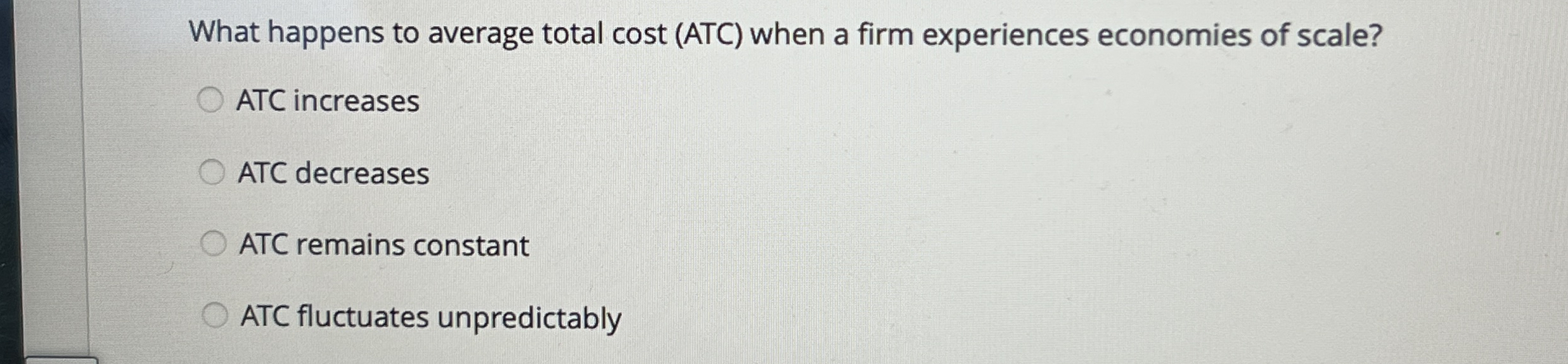 Solved What happens to average total cost (ATC) ﻿when a firm | Chegg.com