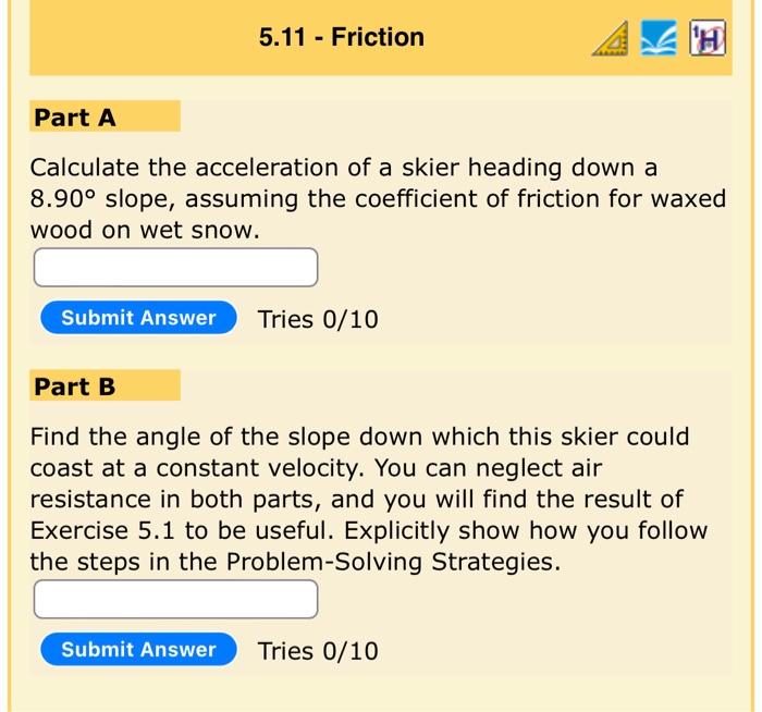 Solved Calculate The Acceleration Of A Skier Heading Down A