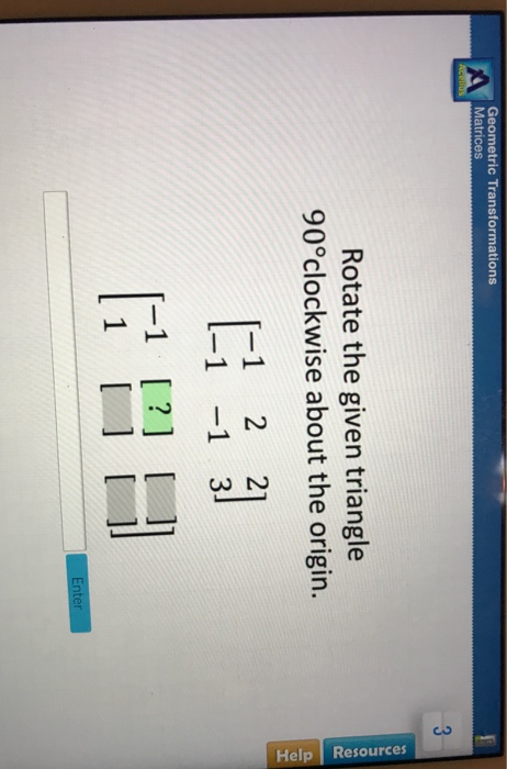 Solved Geometric Transformations Matrices Resources Rotate | Chegg.com