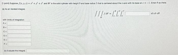 Solved (1 point) Suppose f(x,y,z)=x2+y2+z2 and W is the | Chegg.com