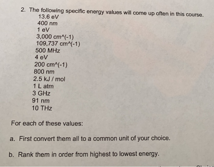 Solved 2 The Following Specific Energy Values Will Come Up Chegg