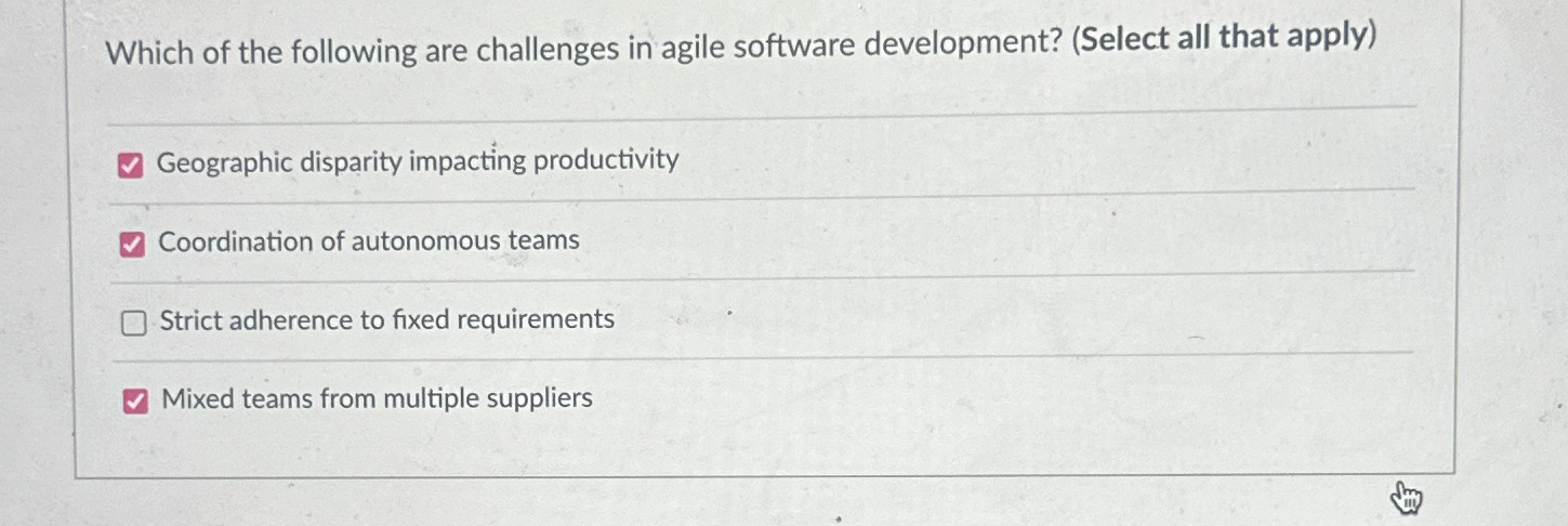Solved Which of the following are challenges in agile | Chegg.com