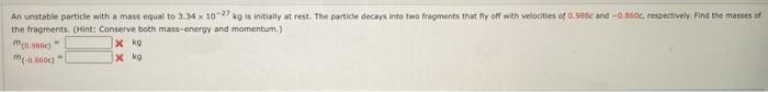 Solved An unstable particle with a mass equal to 3.34×10−27 | Chegg.com