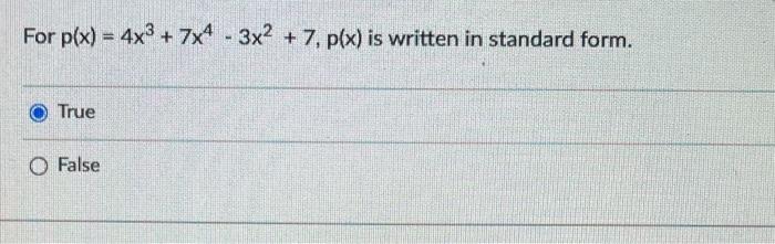 Solved For p(x)=4x3+7x4−3x2+7,p(x) is written in standard | Chegg.com