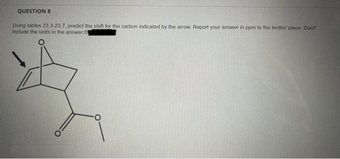 Solved QUESTION 8 Using tables 23.3-23.7. predict the shift | Chegg.com