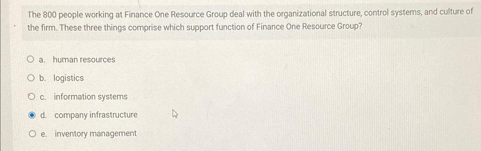 Solved The 800 ﻿people working at Finance One Resource Group | Chegg.com