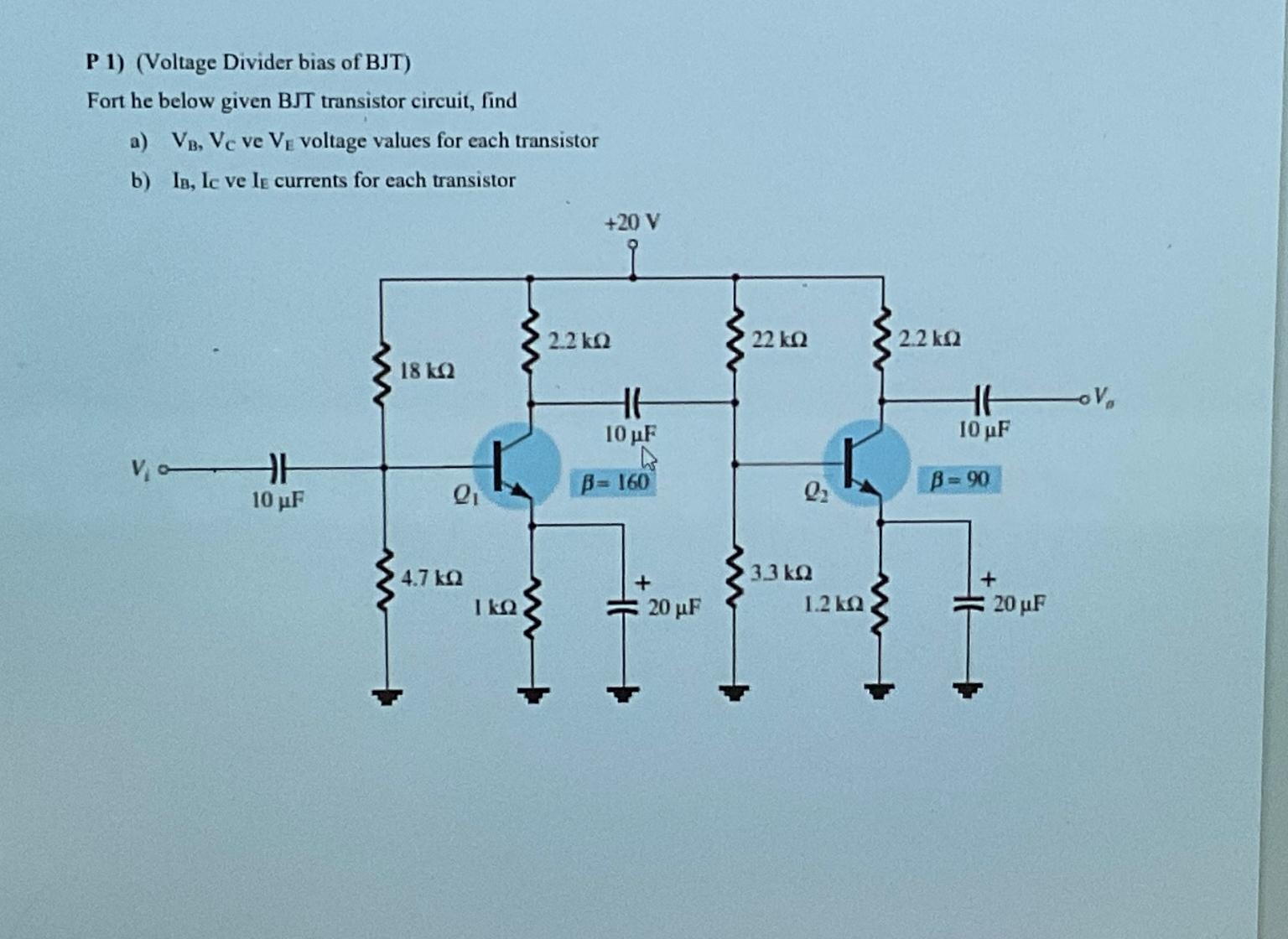 Solved P 1) (Voltage Divider bias of BJT)Fort he below given | Chegg.com