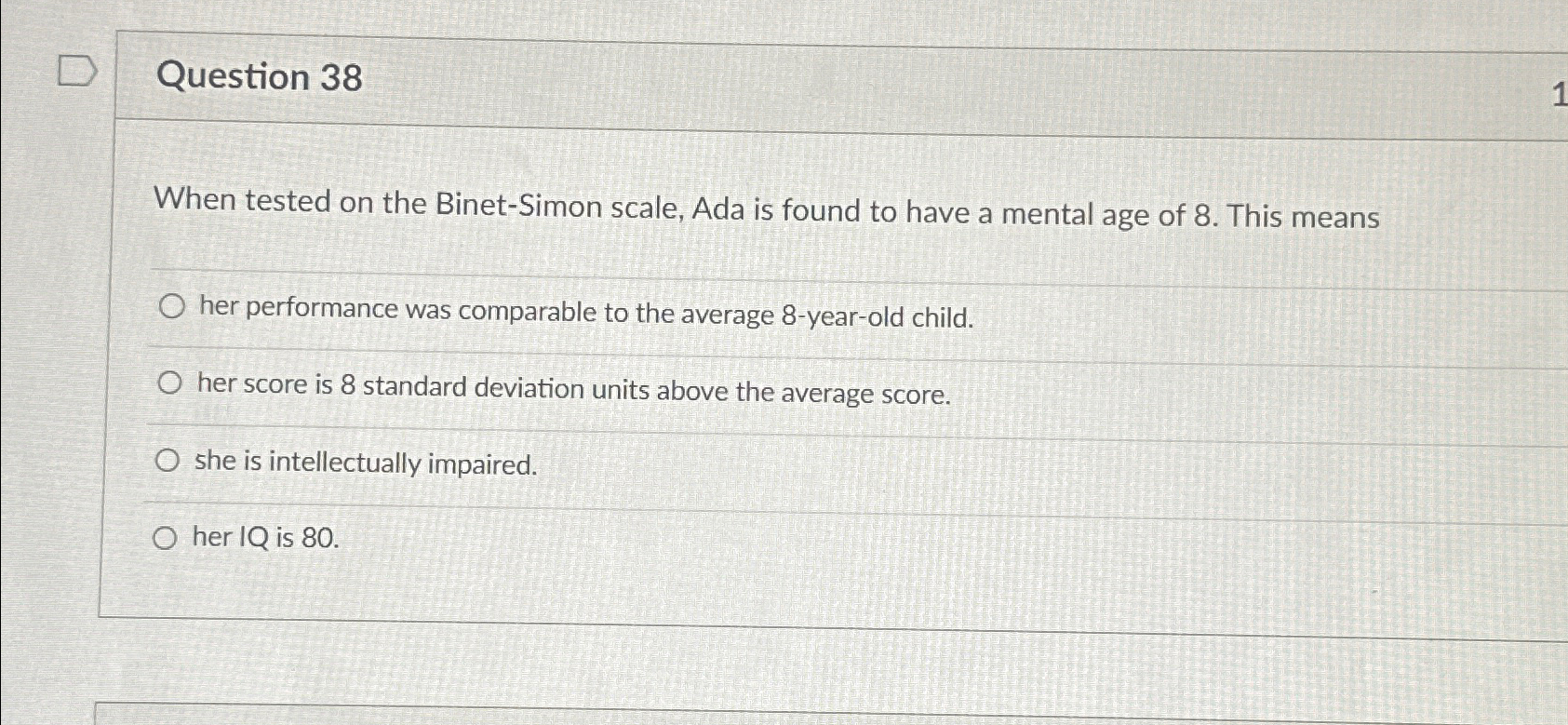 Solved Question 38When tested on the Binet-Simon scale, Ada | Chegg.com